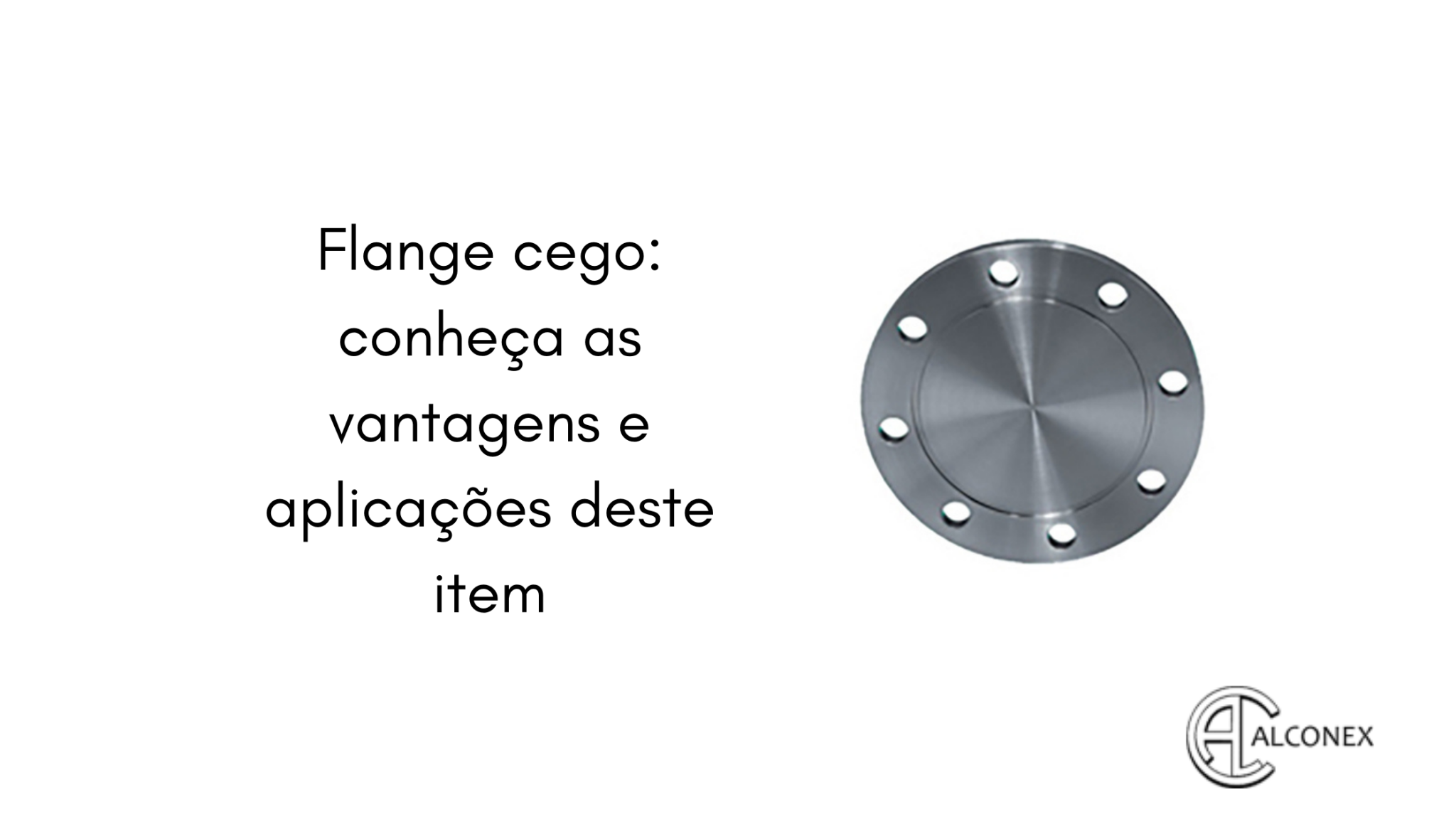 Tipos de flanges: conheça os principais modelos – Blog | Alconex